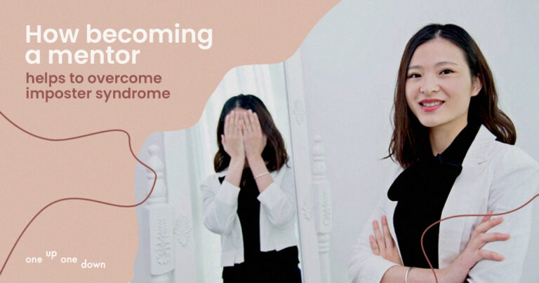 How becoming a mentor helps to overcome imposter syndrome - OneUpOneDown - Women Mentoring
