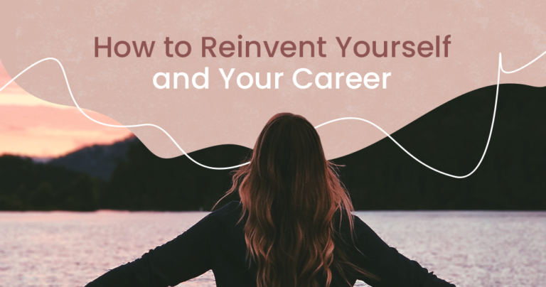 How to Reinvent Yourself and Your Career - OneUpOneDown - Women Mentoring